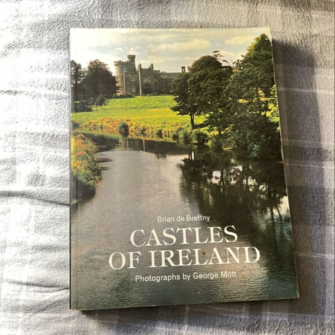 The Castles of Ireland by Brian De Breffny, George Mott