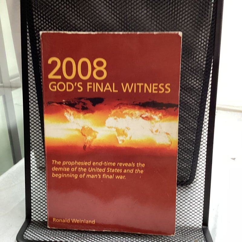 2008-God's Final Witness by Ronald Weinland, Paperback | Pangobooks