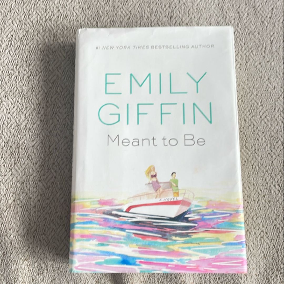 Meant to Be by Emily Giffin, Hardcover | Pangobooks