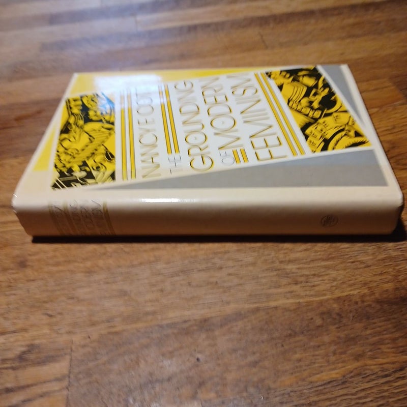 The Grounding of Modern Feminism by Nancy F. Cott