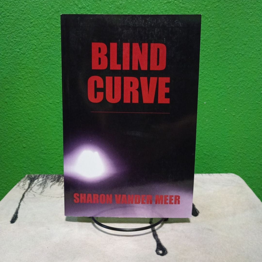Blind Curve by Sharon Vander Meer