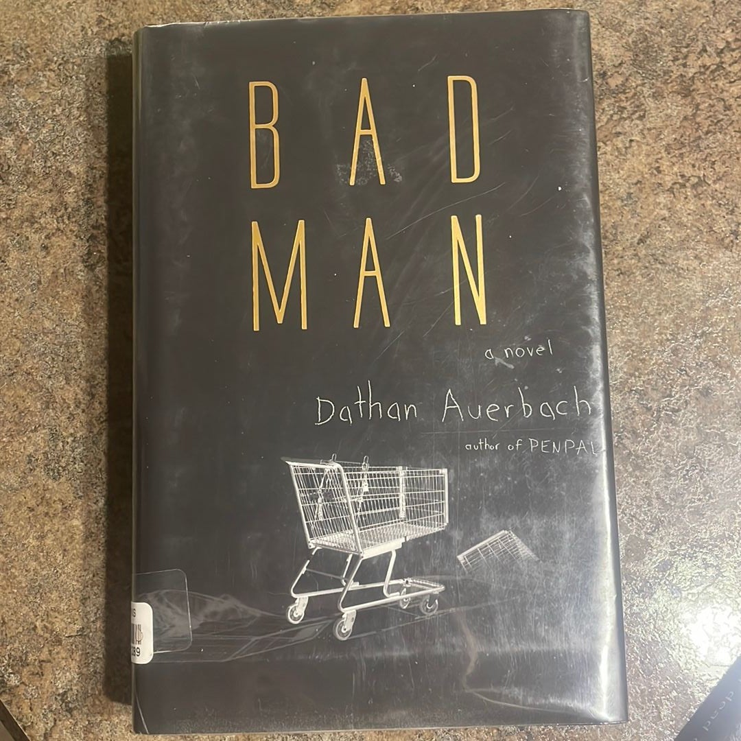Bad Man by Dathan Auerbach, Hardcover | Pangobooks