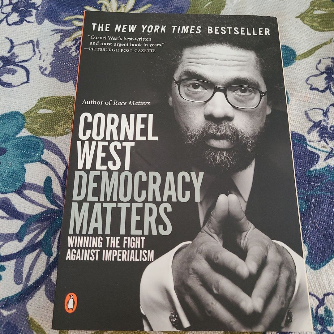 Democracy Matters by Cornel West