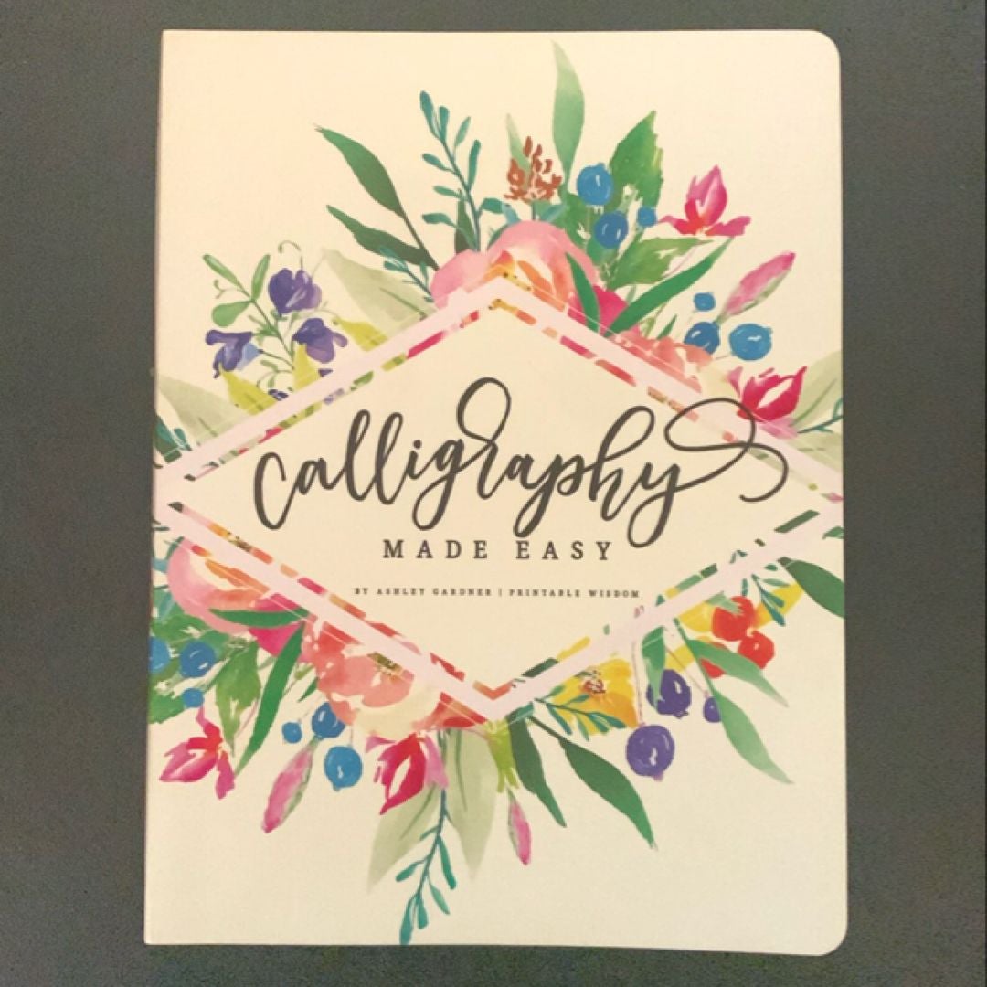 Calligraphy Made Easy by Ashley Garden, Paperback | Pangobooks