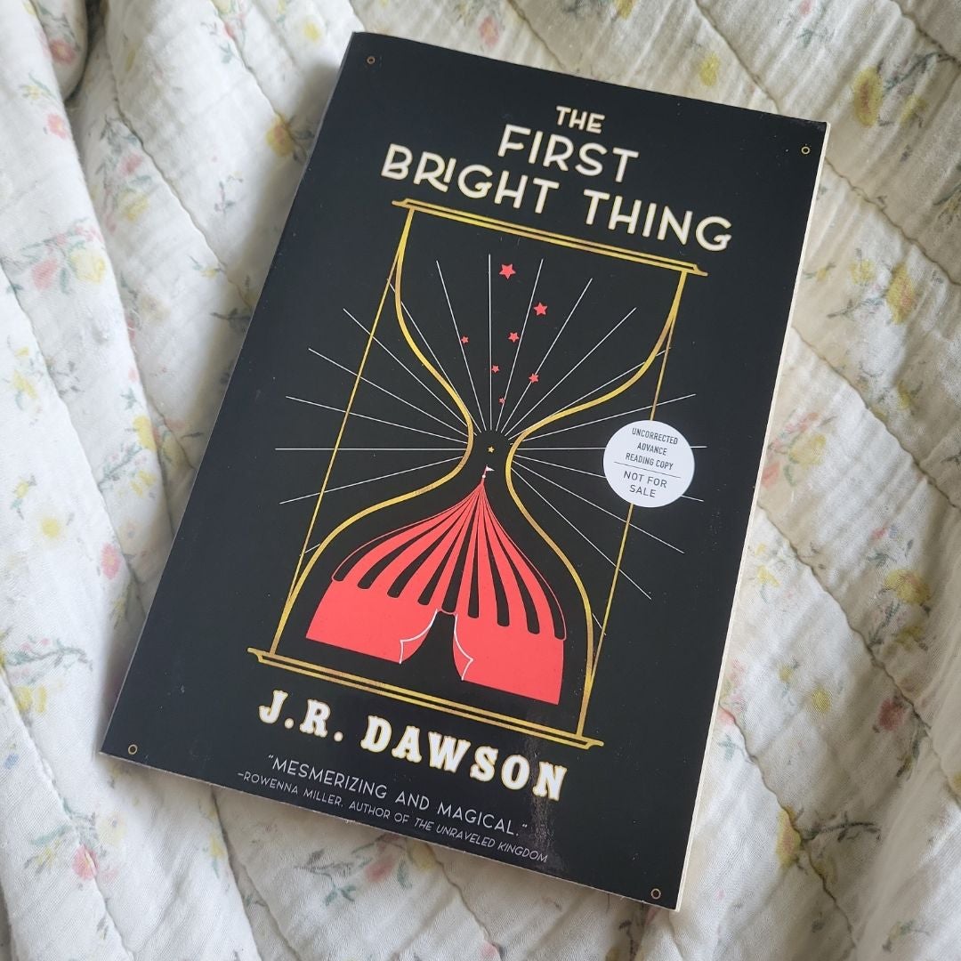 The First Bright Thing by J. R. Dawson