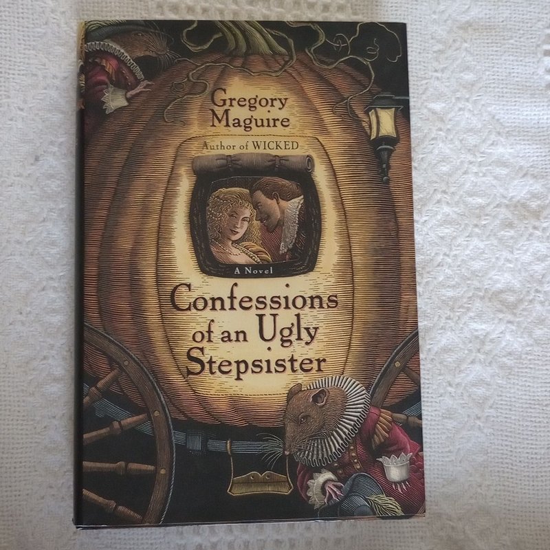 Confessions of an Ugly Stepsister by Gregory Maguire