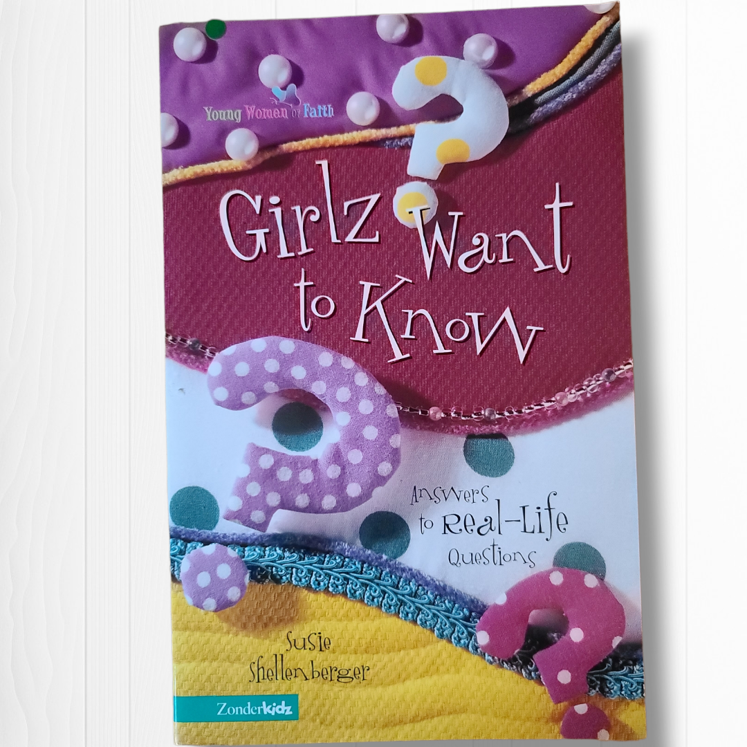 Girlz Want to Know by Susie Shellenberger