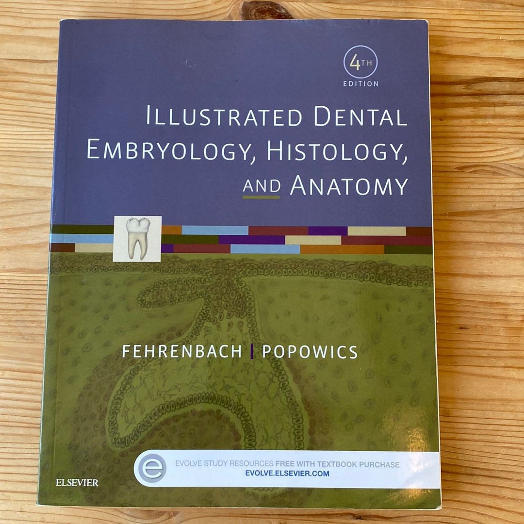 Illustrated Dental Embryology, Histology, and Anatomy by Margaret J ...