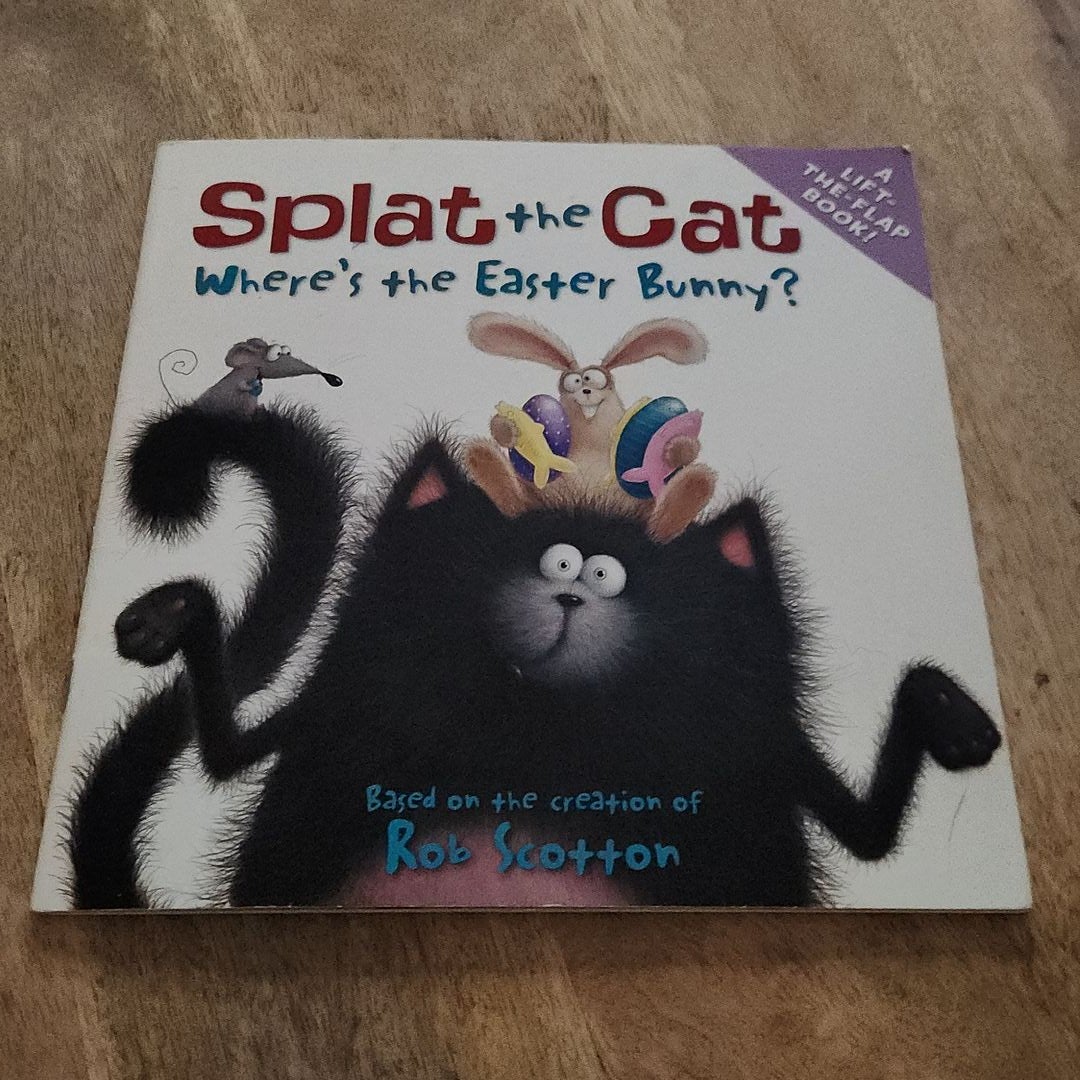 Splat the Cat: Where's the Easter Bunny? by Rob Scotton