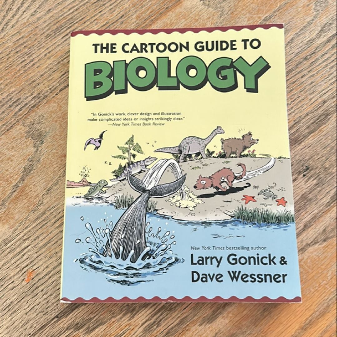 The Cartoon Guide to Biology by Larry Gonick