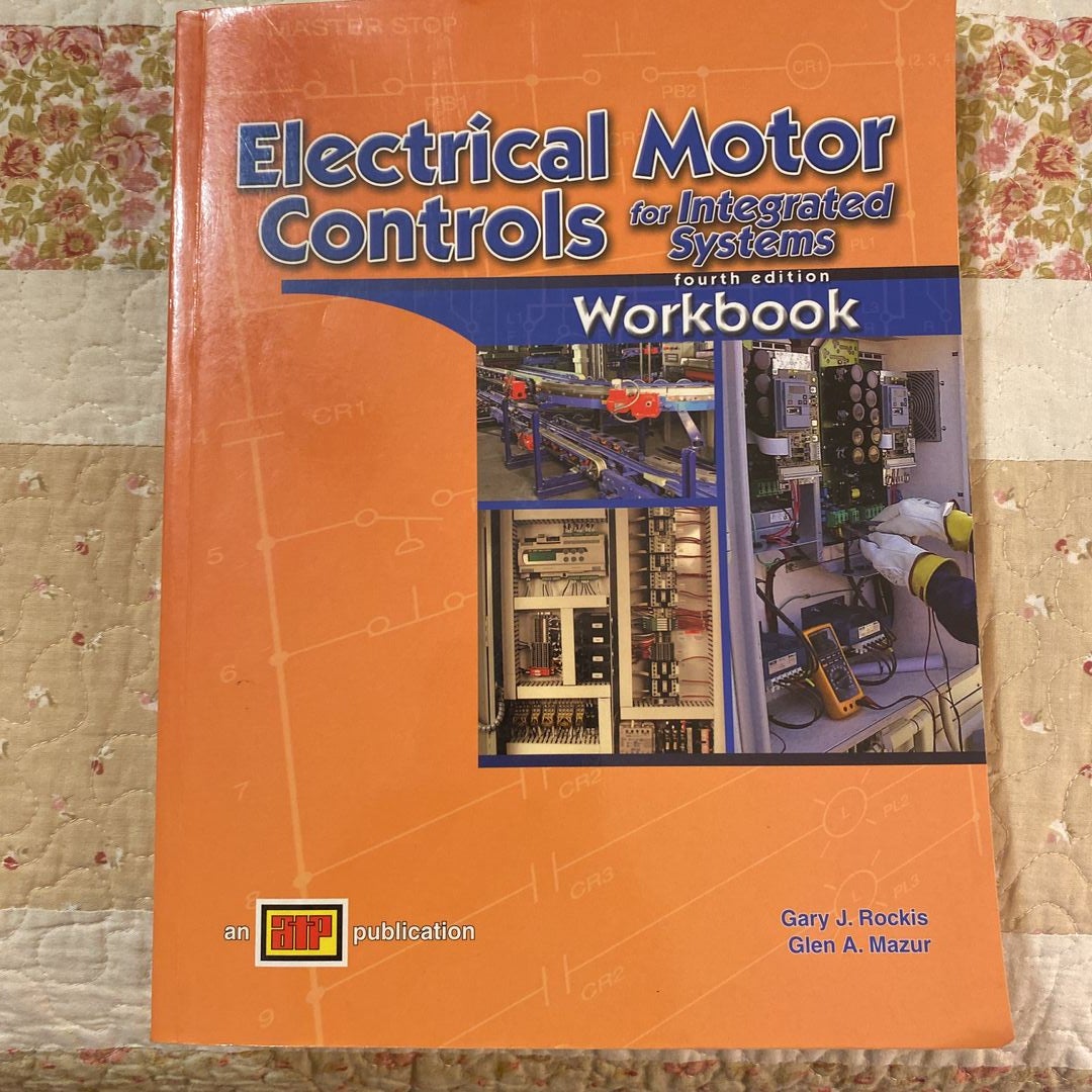 Electrical Motor Controls for Integrated Systems, Fourth Edition by ...