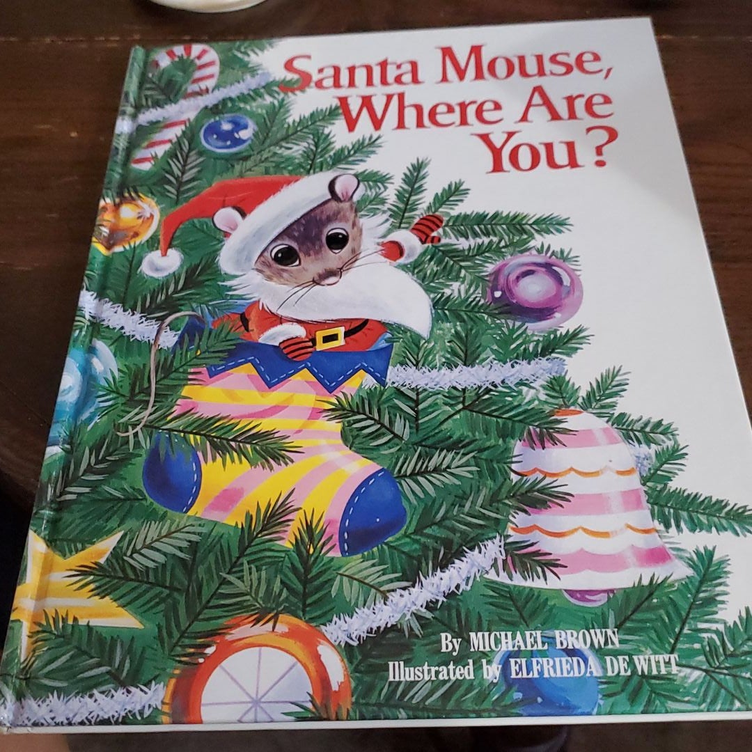 Santa Mouse, Where Are You? by Michael Brown