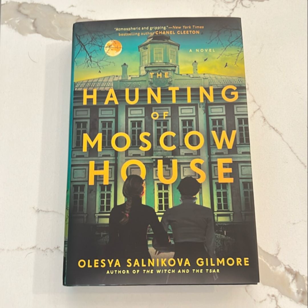 The Haunting of Moscow House by Olesya Salnikova Gilmore