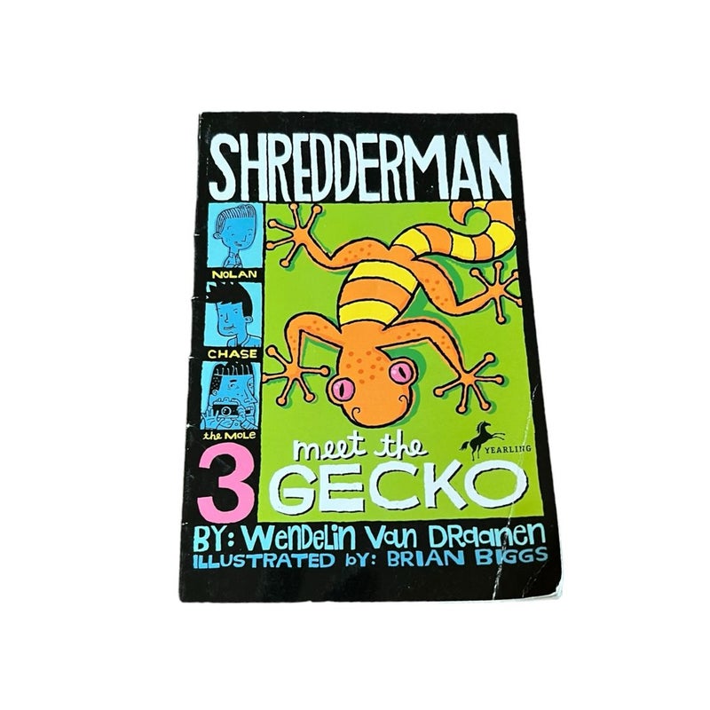 Shredderman: Meet the Gecko by Wendelin Van Draanen