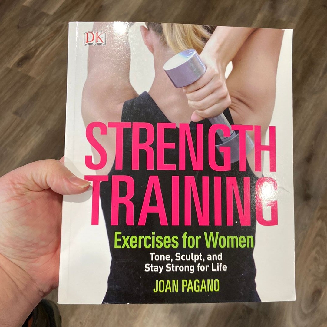 Strength Training Exercises for Women by Joan Pagano