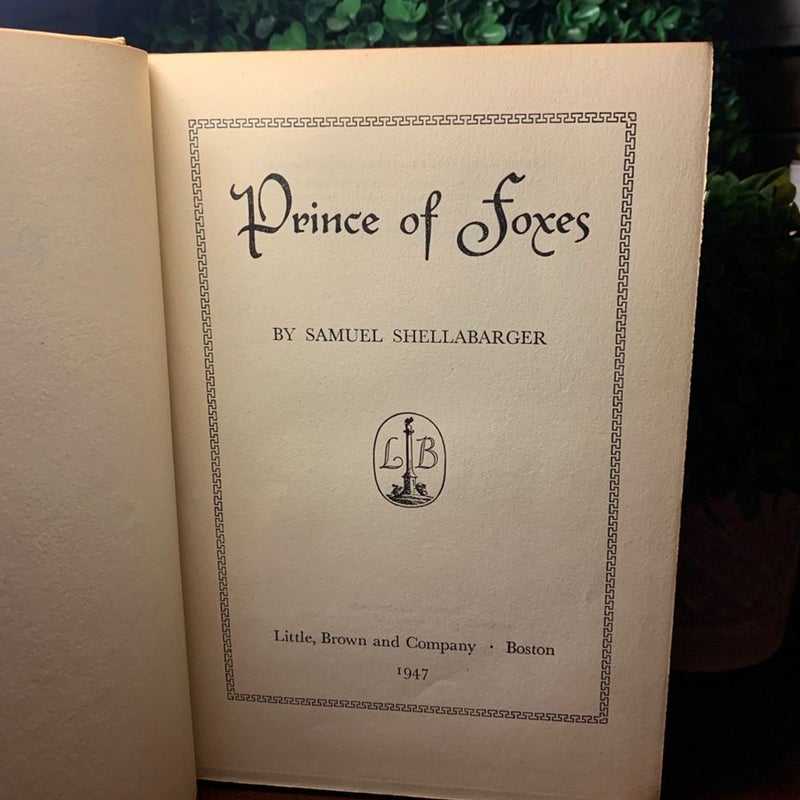 Prince of Foxes by Samuel Shellabarger Little, Brown & Co, Boston, 1947 ...
