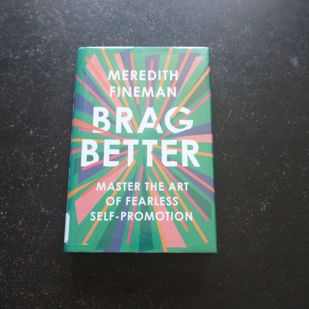 Brag Better by Meredith Fineman, Hardcover | Pangobooks