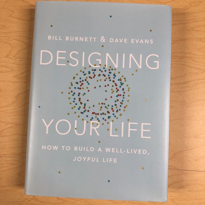 Designing Your Life by Bill Burnett, Dave Evans