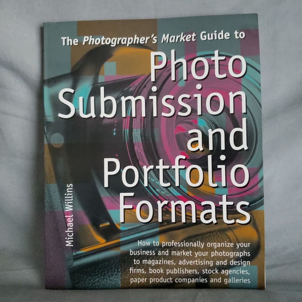 The Photographer's Market Guide to Photo Submission and Portfolio ...