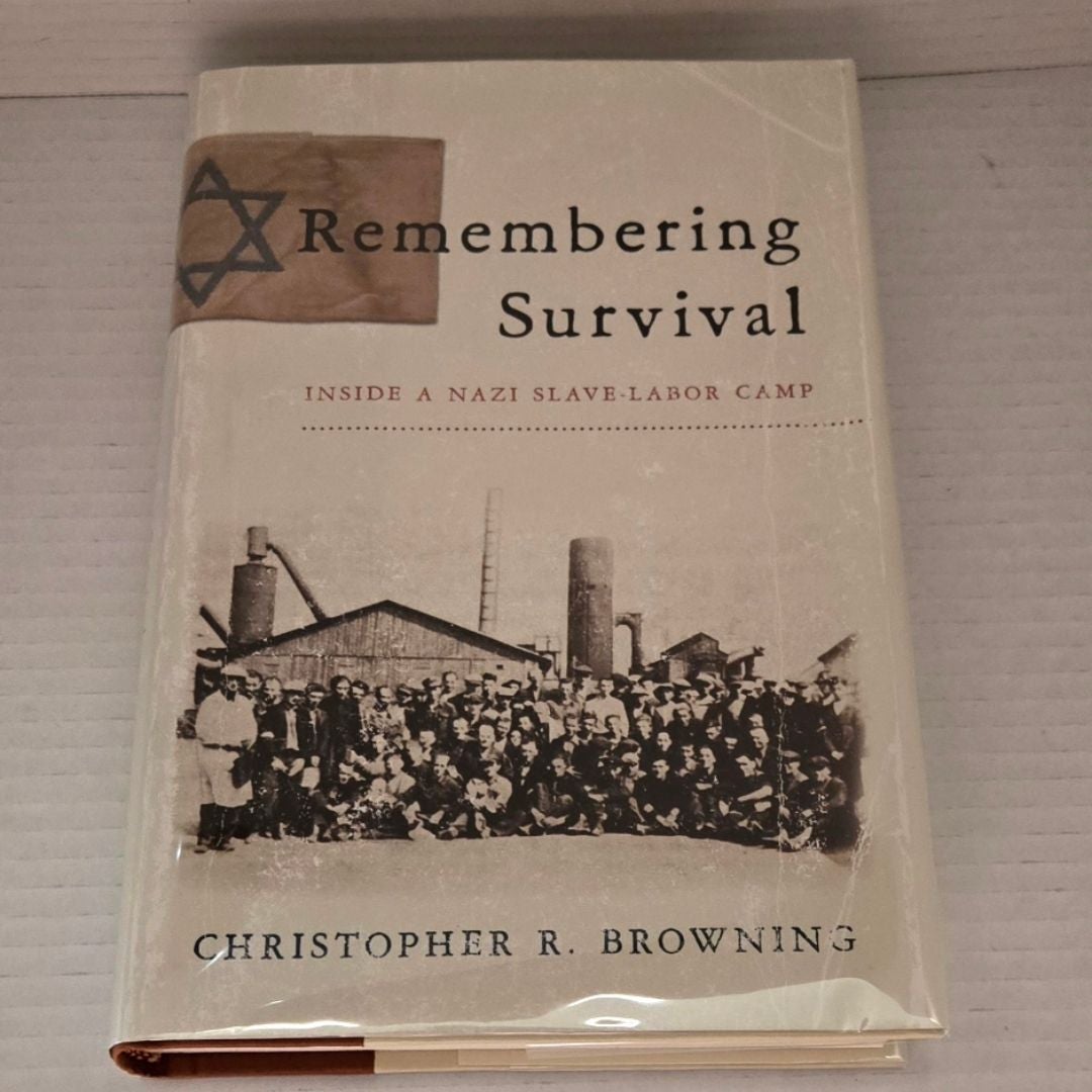 Remembering Survival by Christopher R. Browning