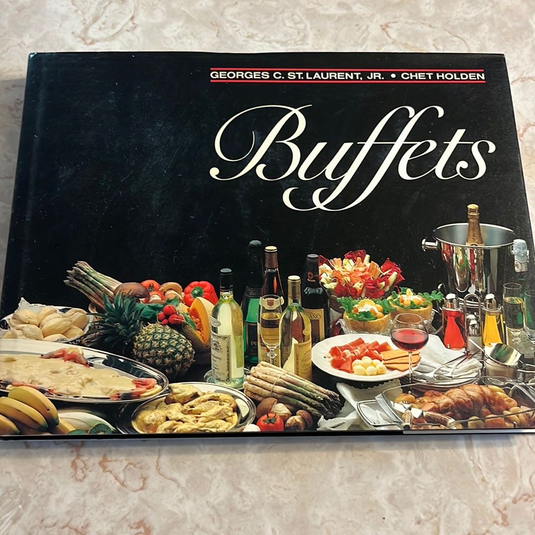 Buffets by Georges C. St. Laurent, Chet Holden