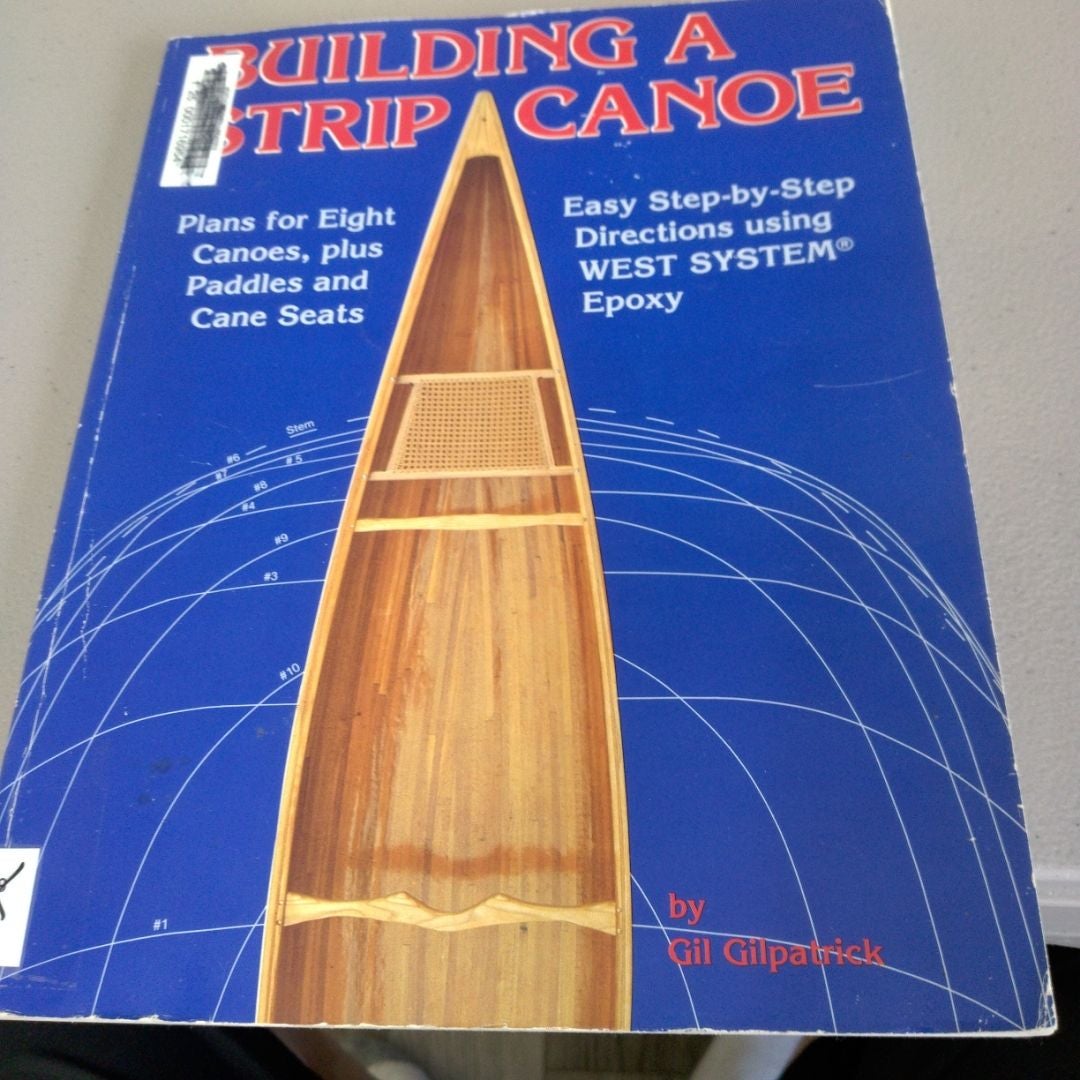 Building a Strip Canoe by Gil Gilpatrick