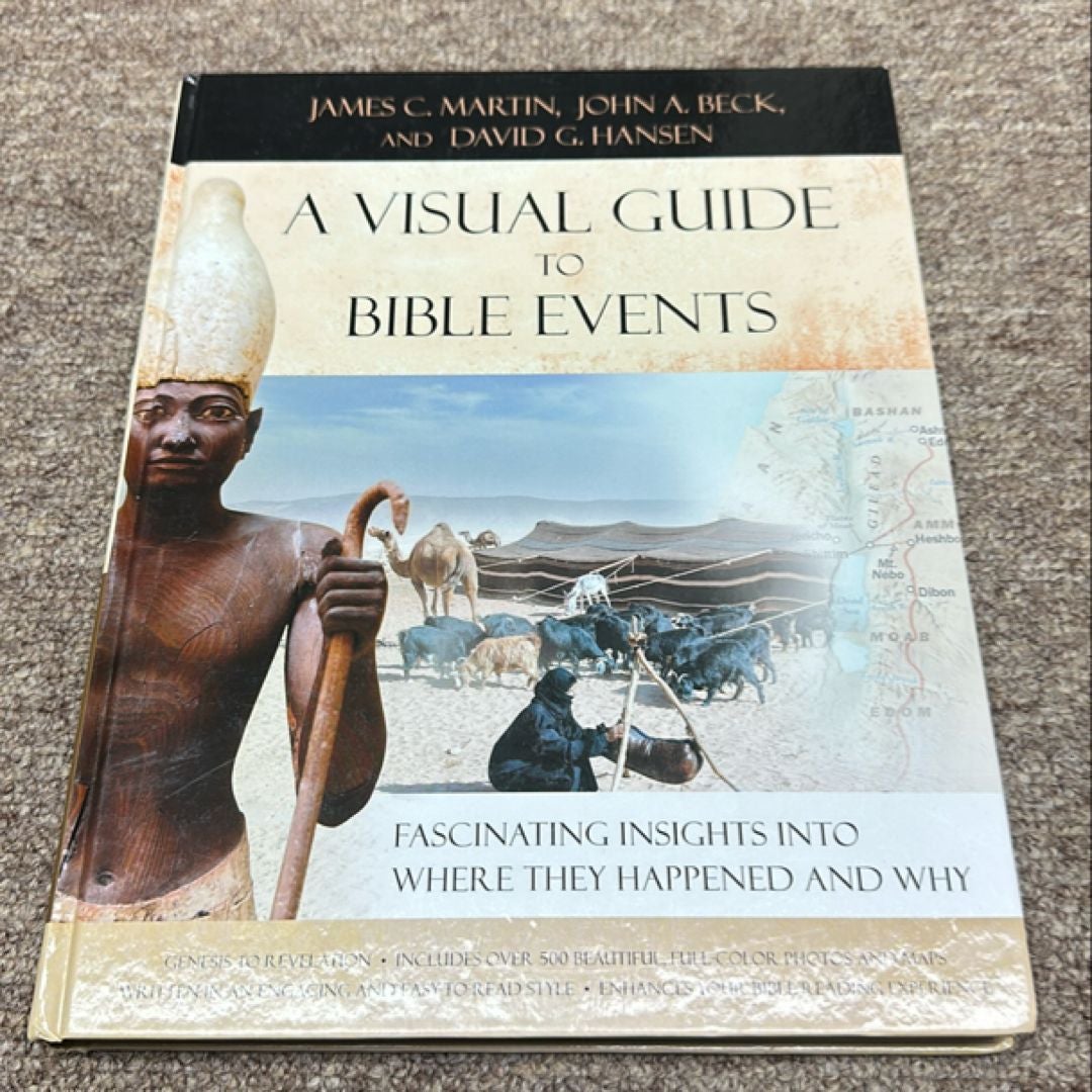 A Visual Guide to Bible Events by John A. Beck, David G. Hansen, James ...