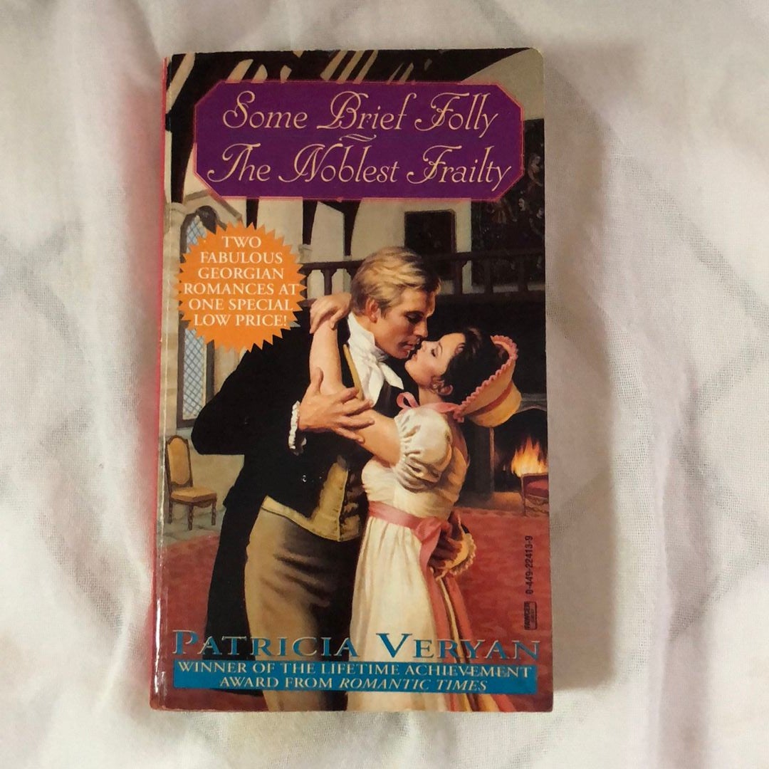 Some Brief Folly and the Noblest Frailty by Patricia Veryan