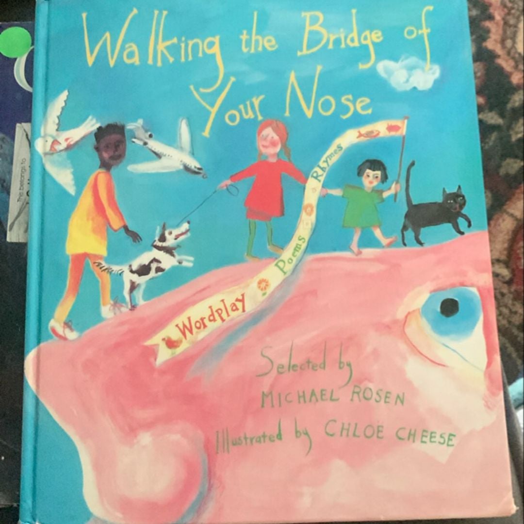 Walking the Bridge of Your Nose by Michael Rosen