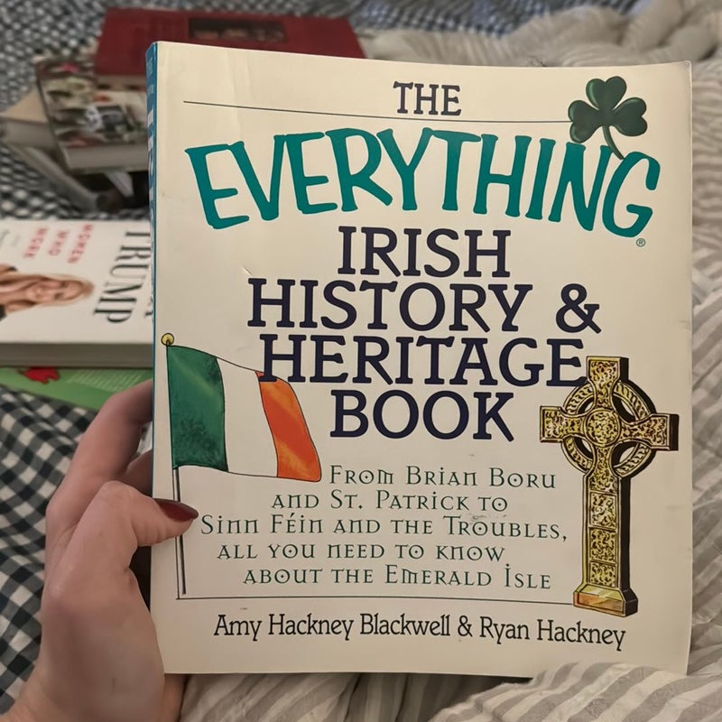 The Everything Irish History and Heritage Book by Amy Hackney Blackwell ...