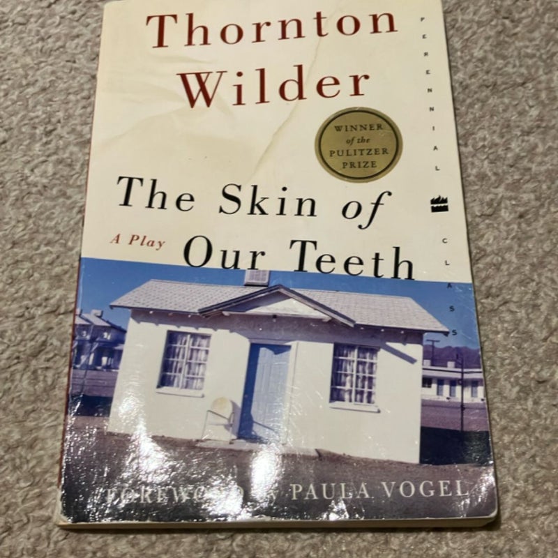 The Skin of Our Teeth by Thornton Wilder