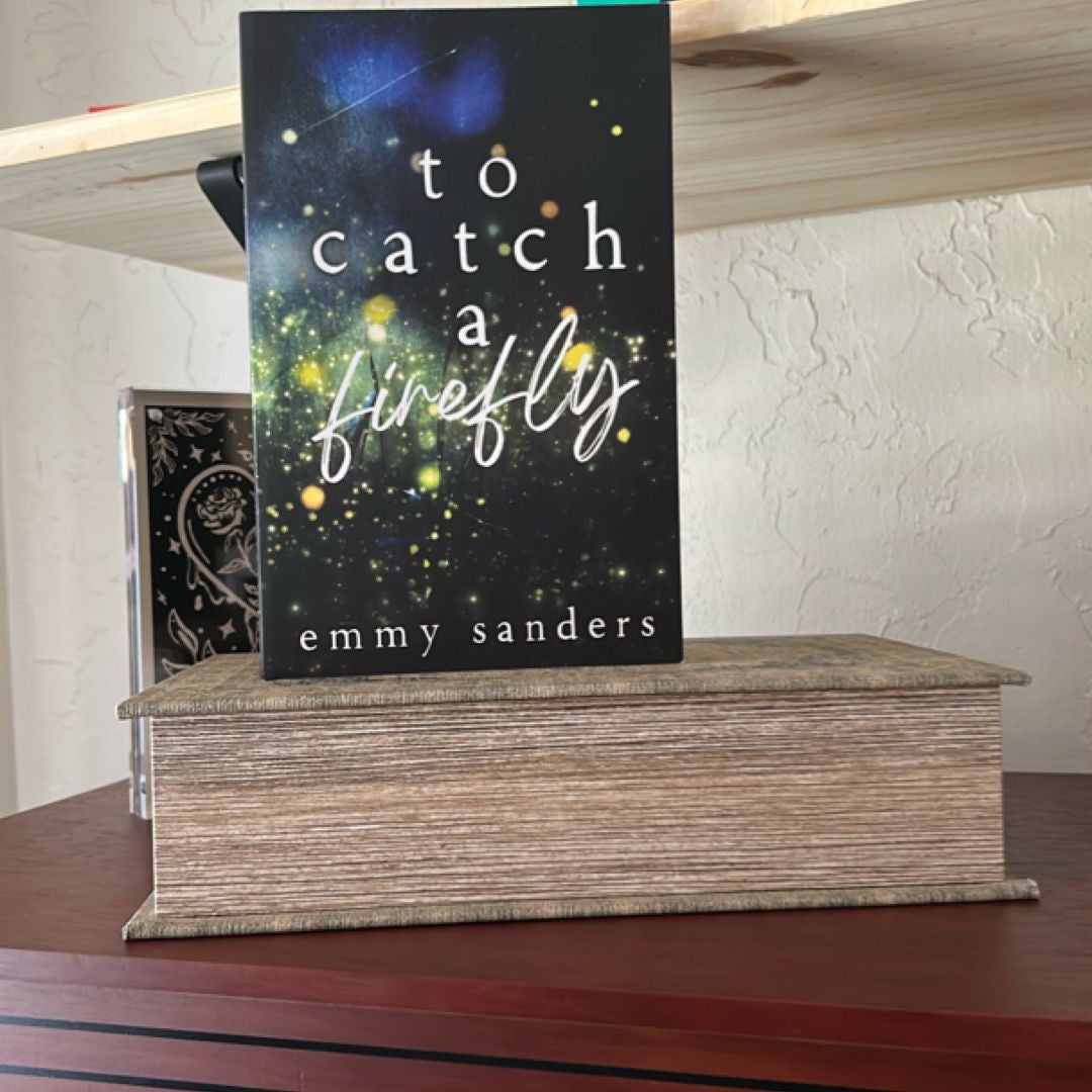 To Catch a Firefly by Emmy Sanders