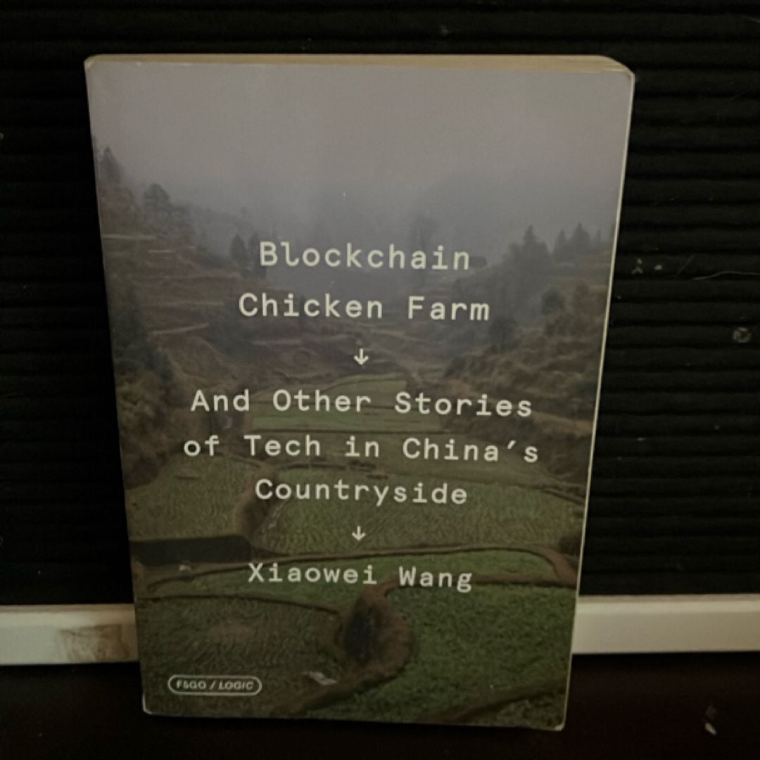 Blockchain Chicken Farm by Xiaowei Wang