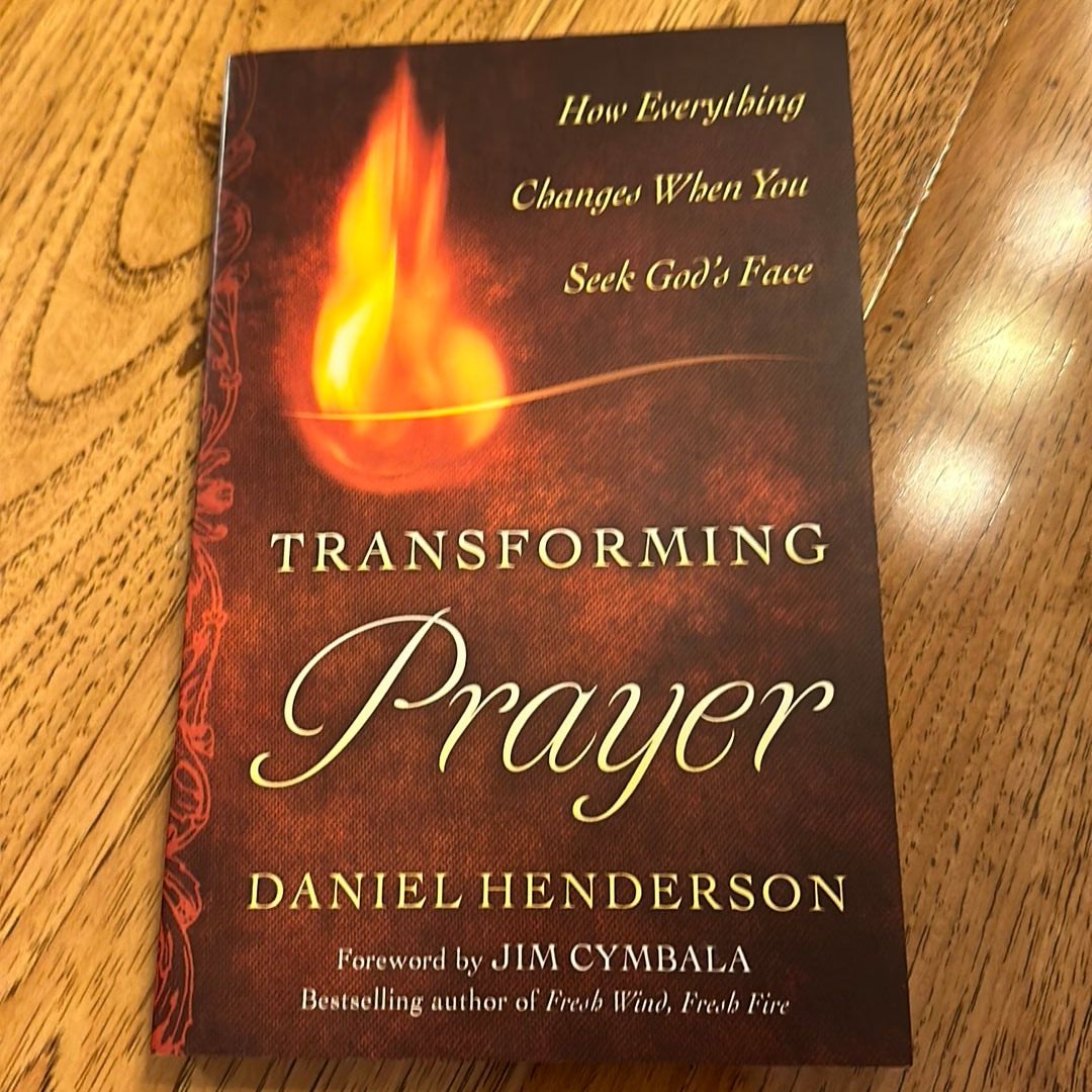 Transforming Prayer by Daniel Henderson, Jim Cymbala