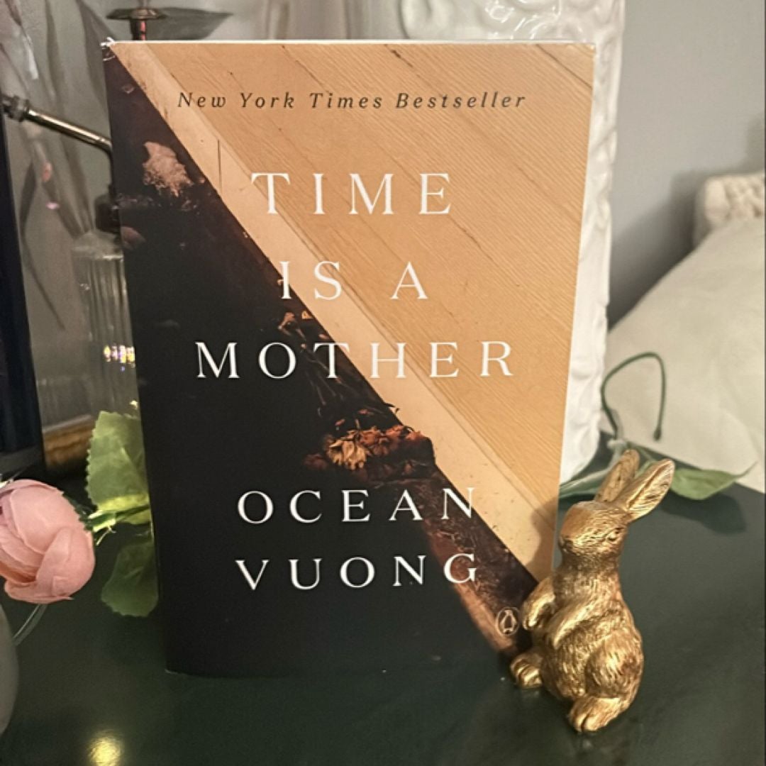Time Is a Mother by Ocean Vuong