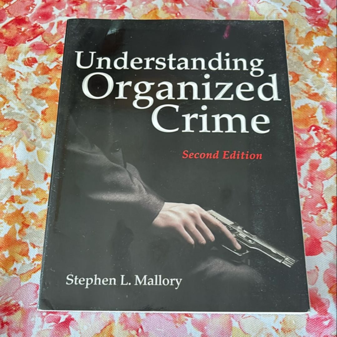Understanding Organized Crime by Stephen L. Mallory