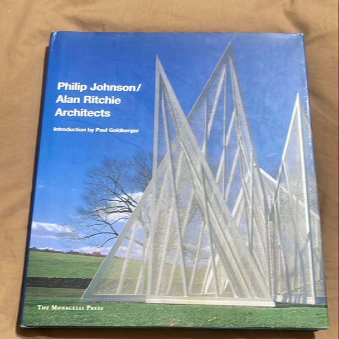 Philip Johnson/Alan Ritchie Architects by Paul Goldberger, Philip Johnson