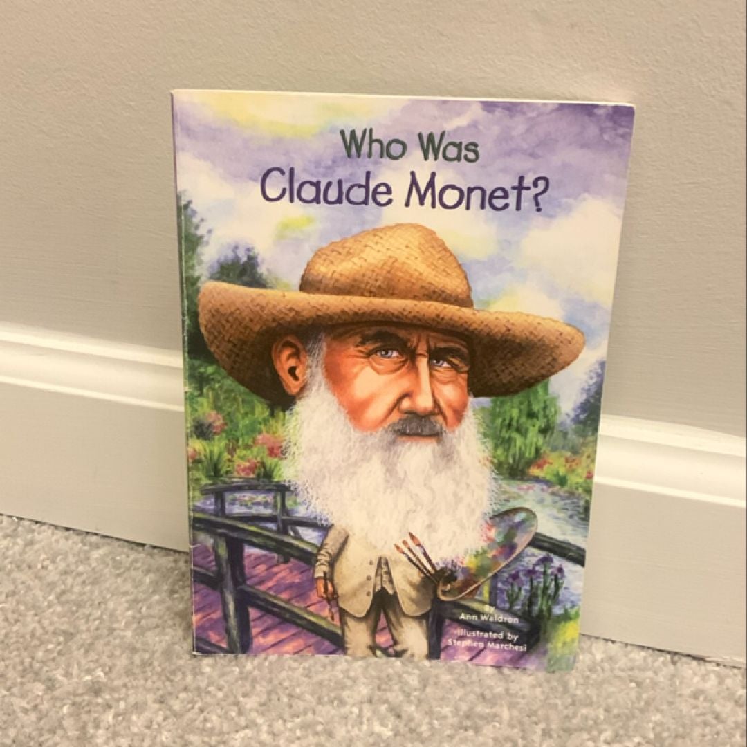 Who Was Claude Monet? by Ann Waldron, Who HQ