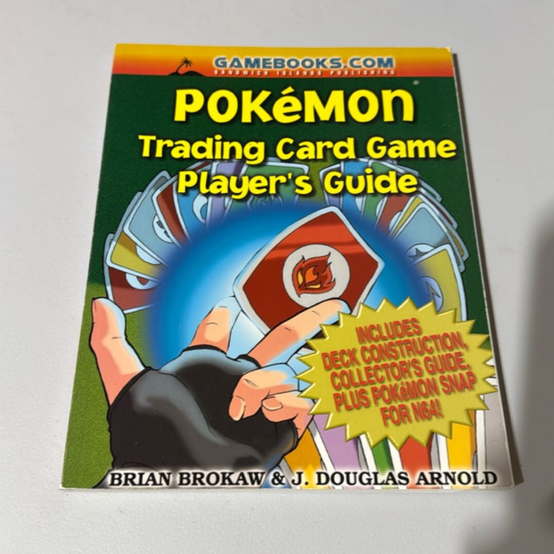 Pokemon Trading Card Game Player's Guide by J. Douglas Arnold, Brian Brokaw