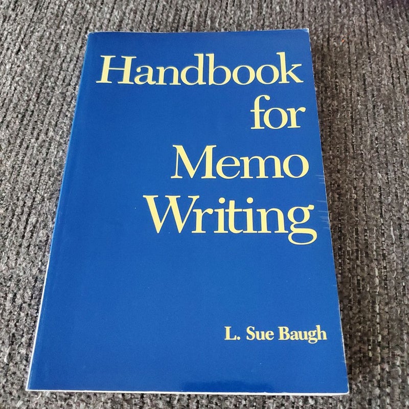Handbook for Memo Writing by L Sue Baugh