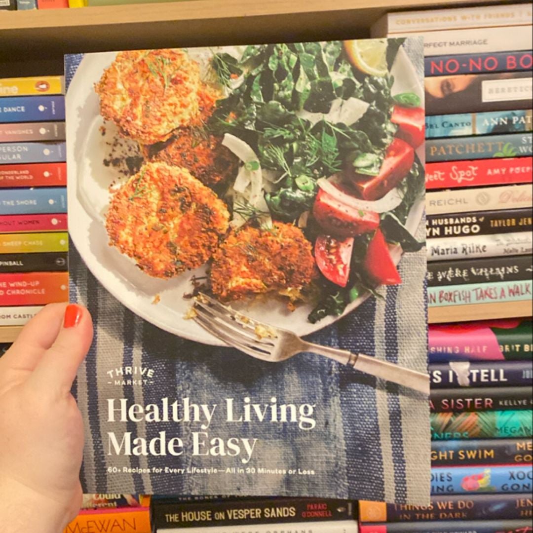 Thrive Market: Healthy Living Made Easy by Thrive Market, Paperback ...