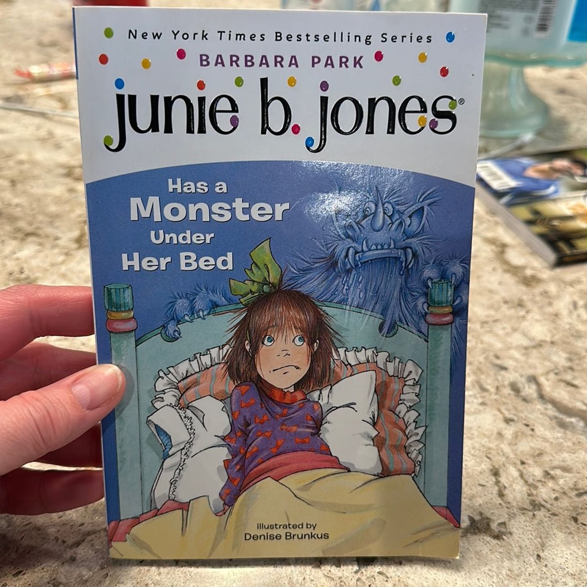 Junie B. Jones Has a Monster under Her Bed by Barbara Park