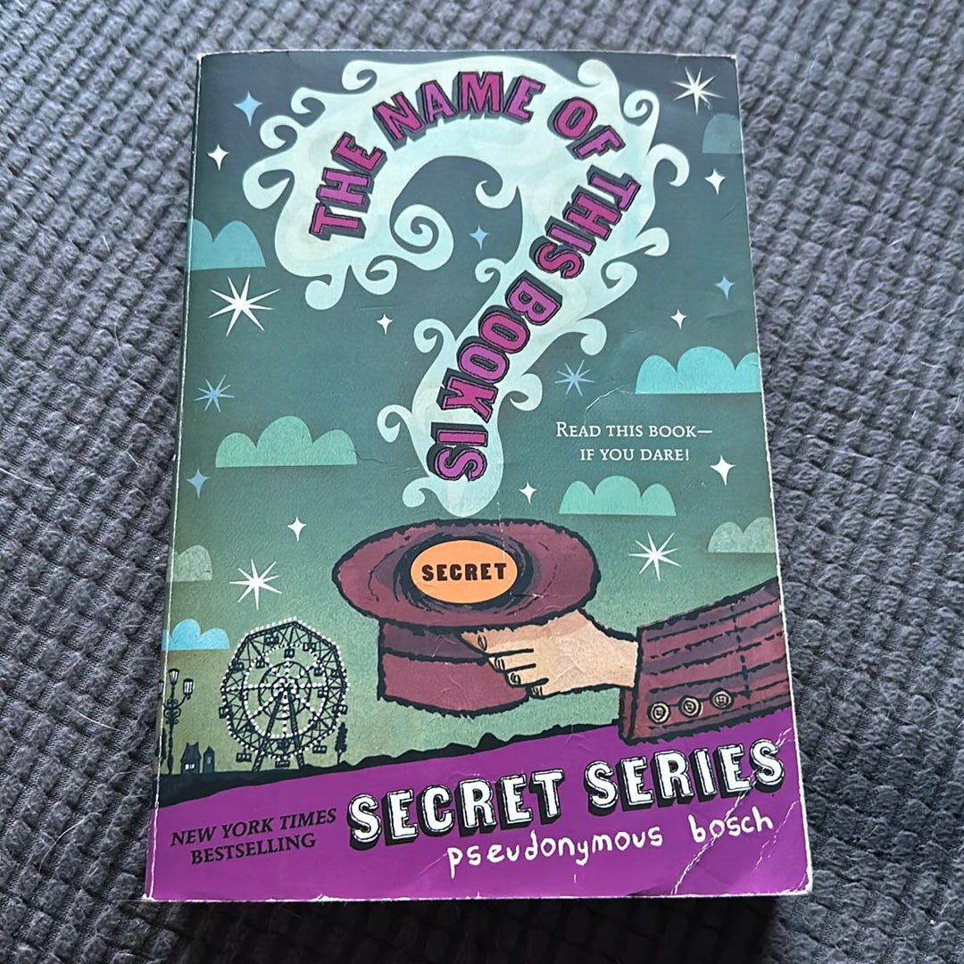 The Name of This Book Is Secret by Pseudonymous Bosch