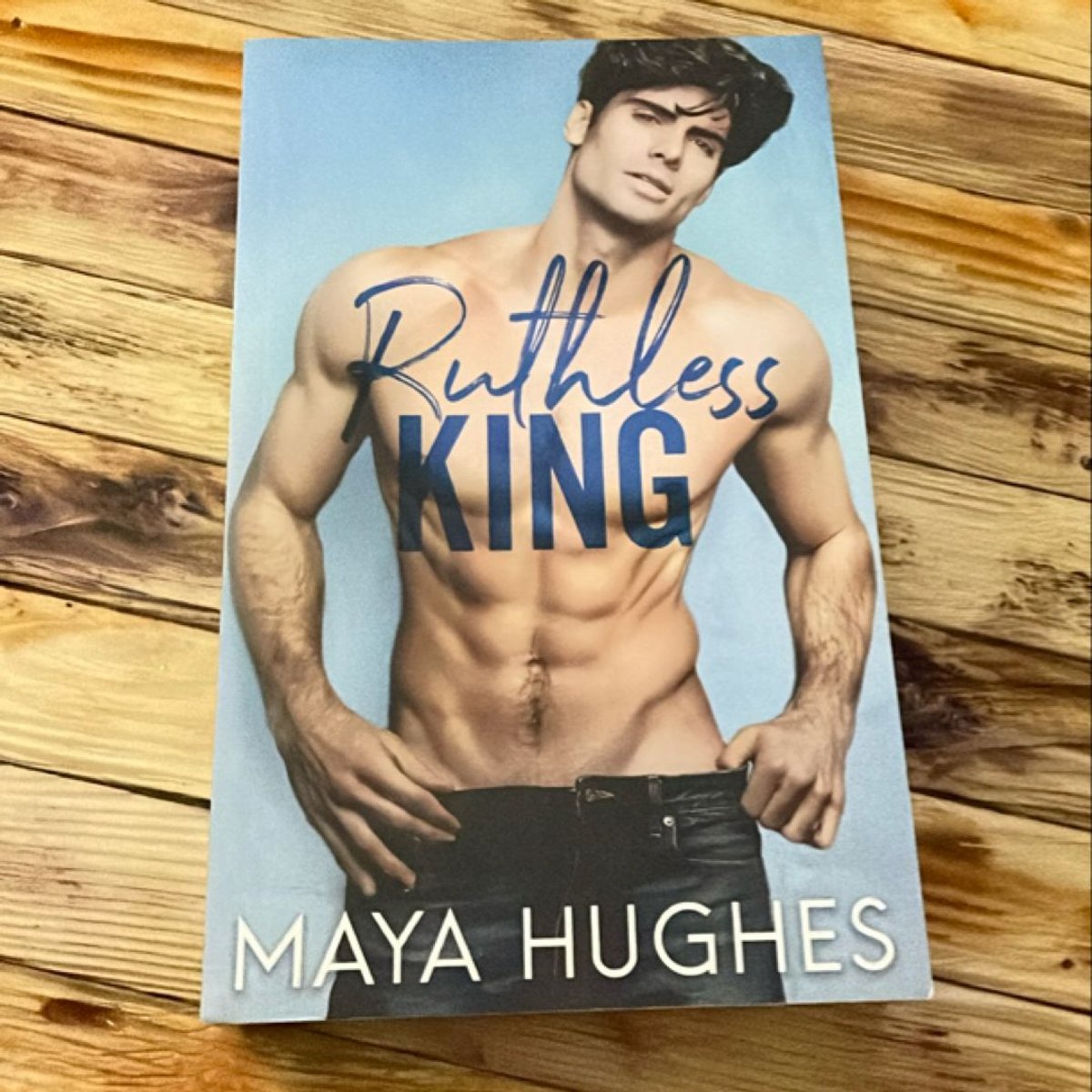 Ruthless King by Maya Hughes