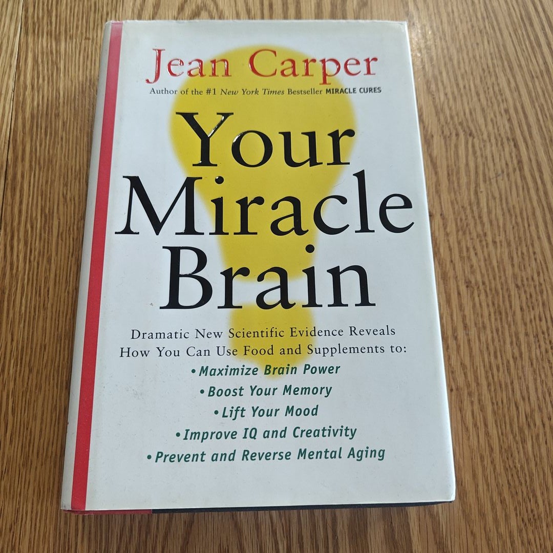 Your Miracle Brain by Jean Carper