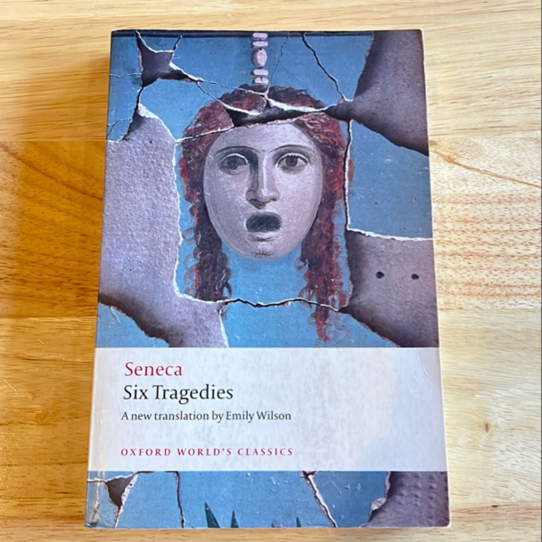 Six Tragedies by Seneca, Emily Wilson