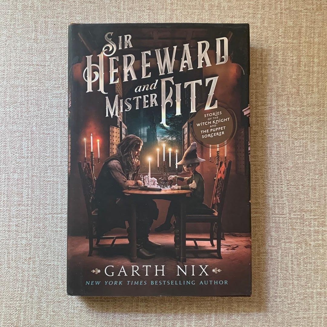 Sir Hereward and Mister Fitz by Garth Nix