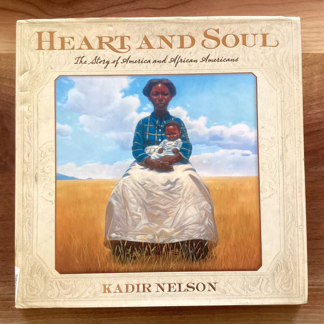 Heart and Soul by Kadir Nelson