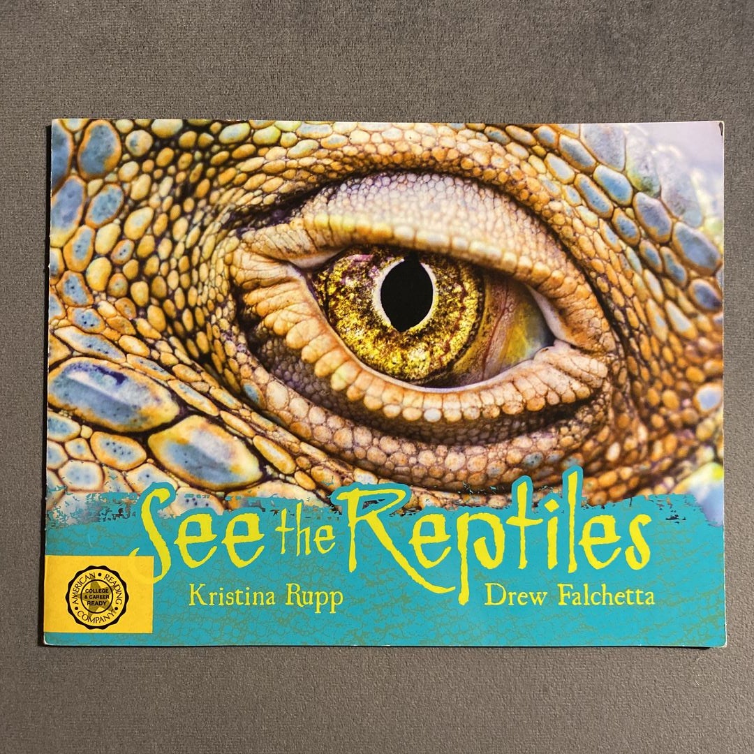 See the Reptiles by Kristina Rupp