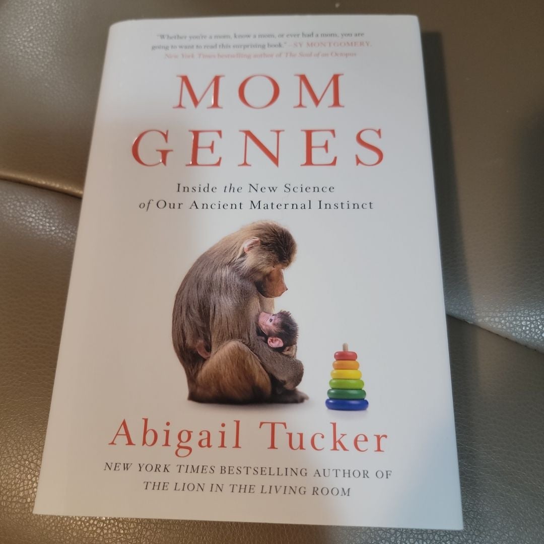 Mom Genes by Abigail Tucker